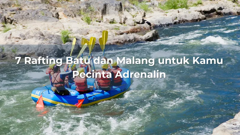 7 Rafting Batu dan Malang untuk Kamu Pecinta Adrenalin - Paket Wisata ...