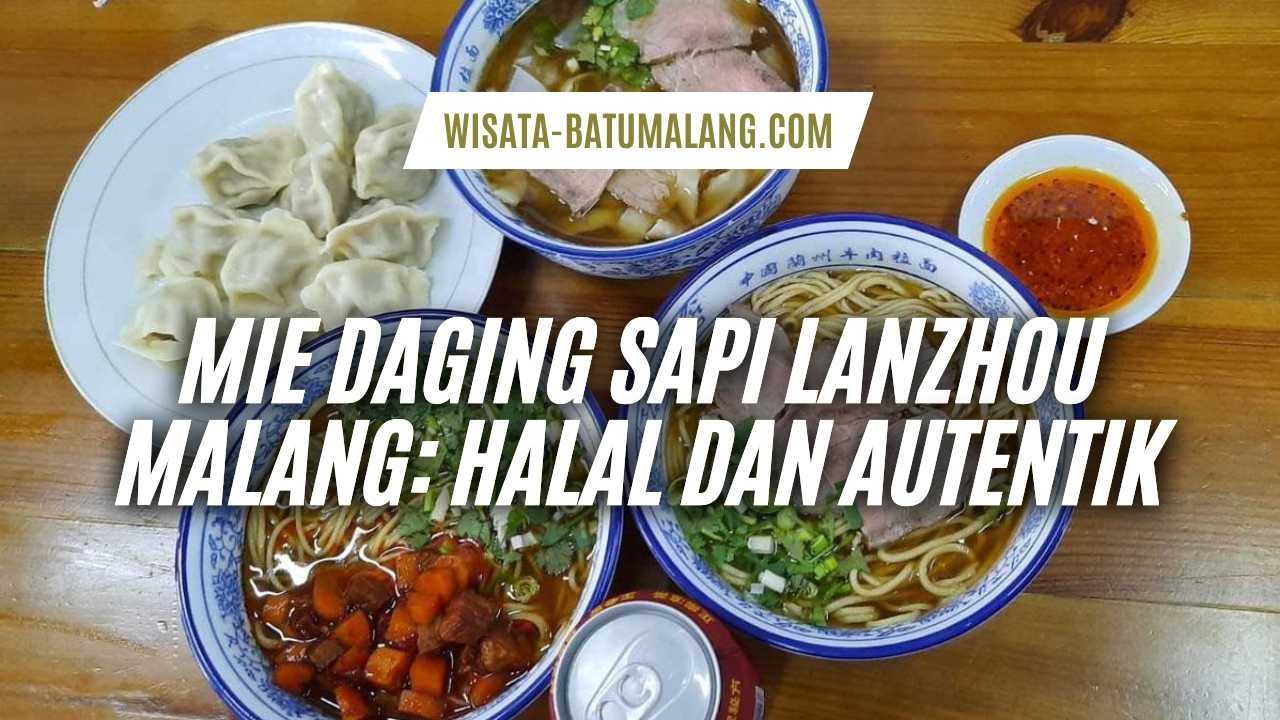Mie Daging Sapi Lanzhou Malang: Halal dan Autentik